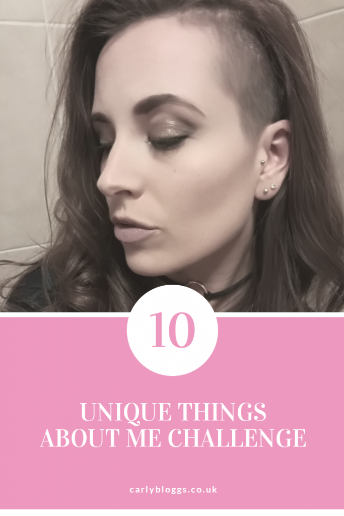 10 Unique Things About Me Challenge - Carly Bloggs