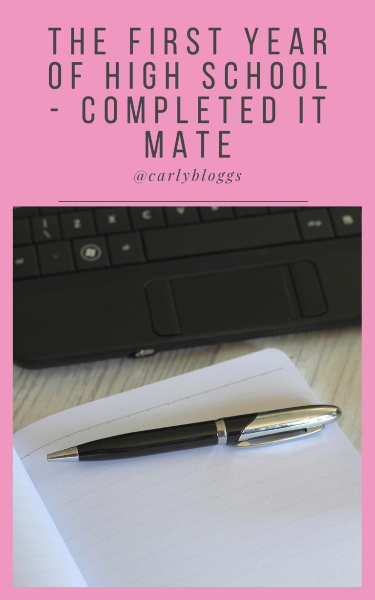 The First Year Of High School - Completed It Mate - Carly Bloggs