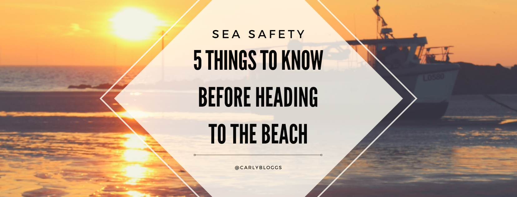 Sea Safety - 5 Things To Know Before Heading To The Beach - Carly Bloggs